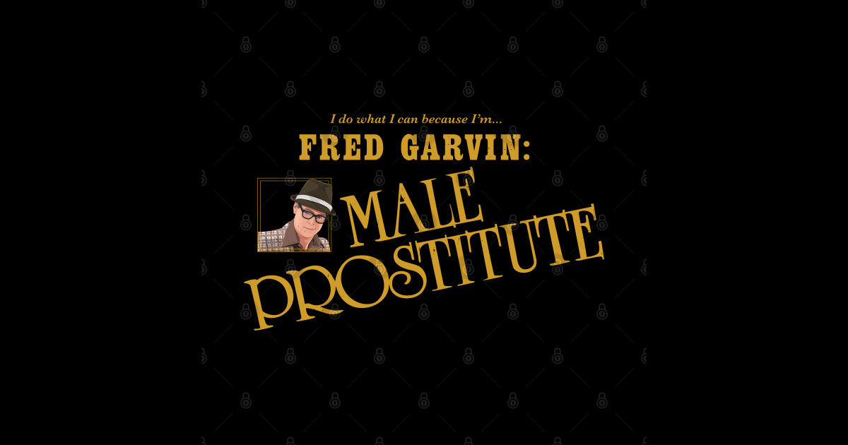 Fred Garvin: Male Prostitute - Saturday Night Live - Sticker | TeePublic