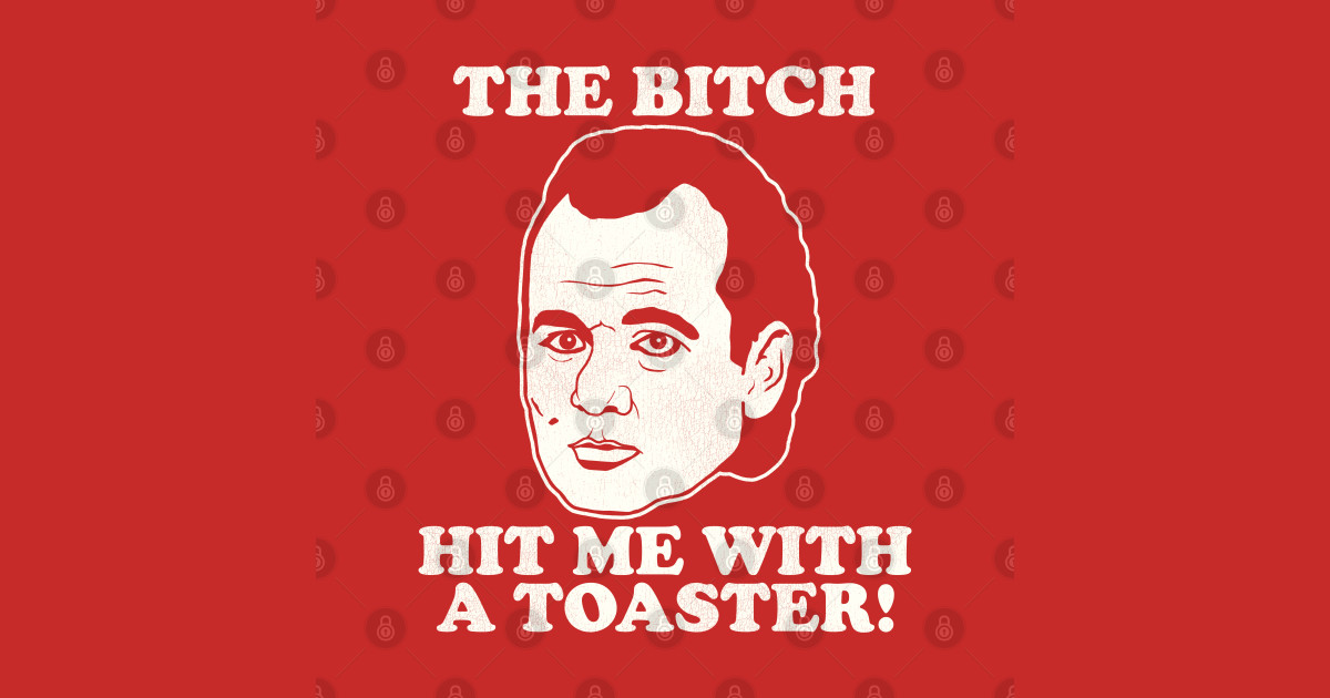 Scrooged "The Bitch Hit Me With a Toaster" Quote - Scrooged - T-Shirt ...