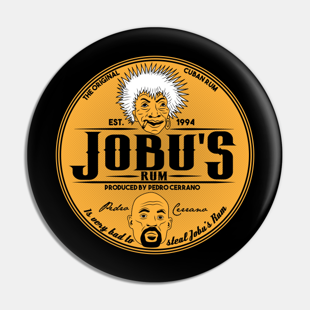 Jobu's Rum - Jobus Rum - Pin | TeePublic