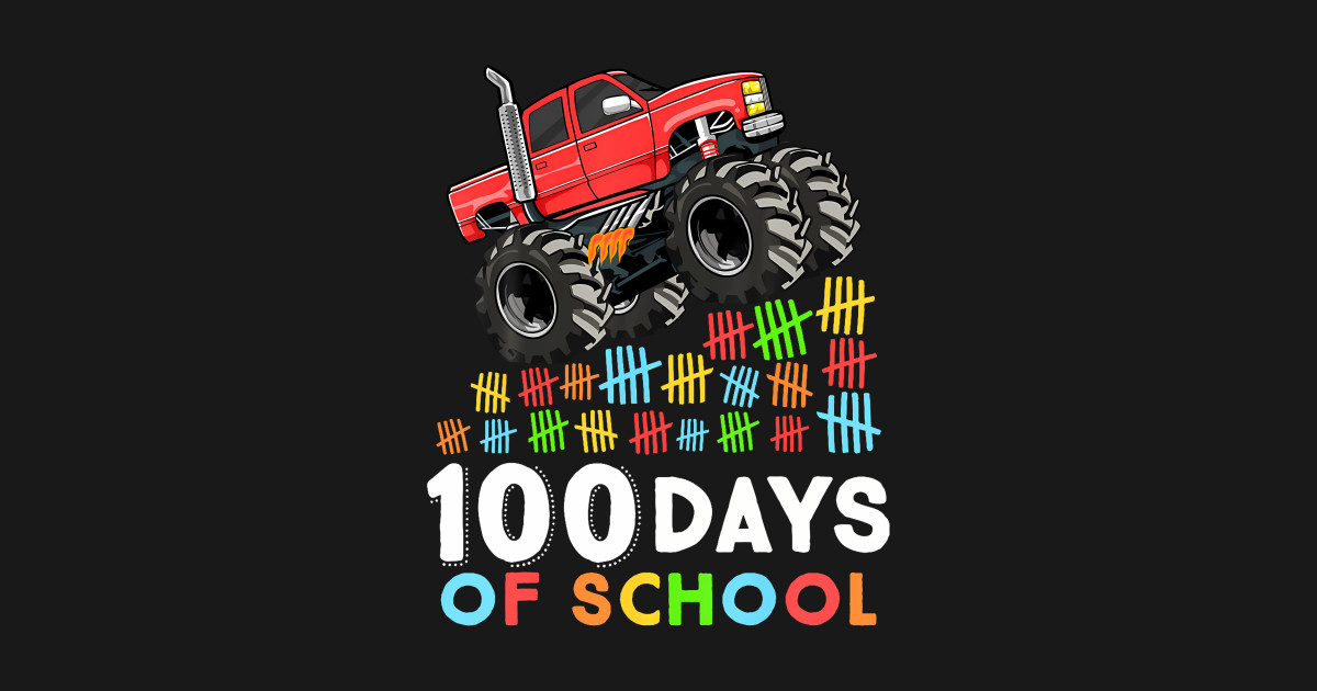 100 Days Of School Monster Truck 100Th Day Of School Boys - 100 Days Of ...