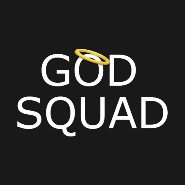 God Squad - God - T-Shirt | TeePublic