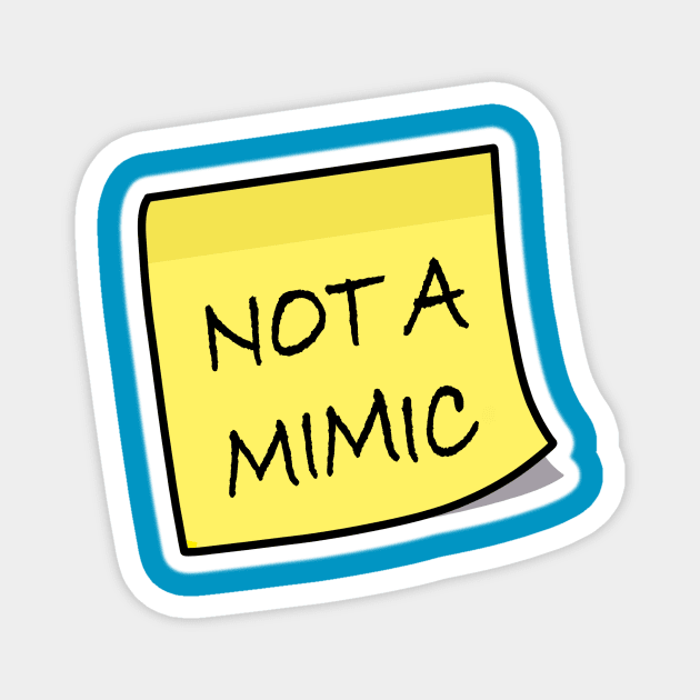 Not a mimic sticky note - Mimic - Magnet | TeePublic