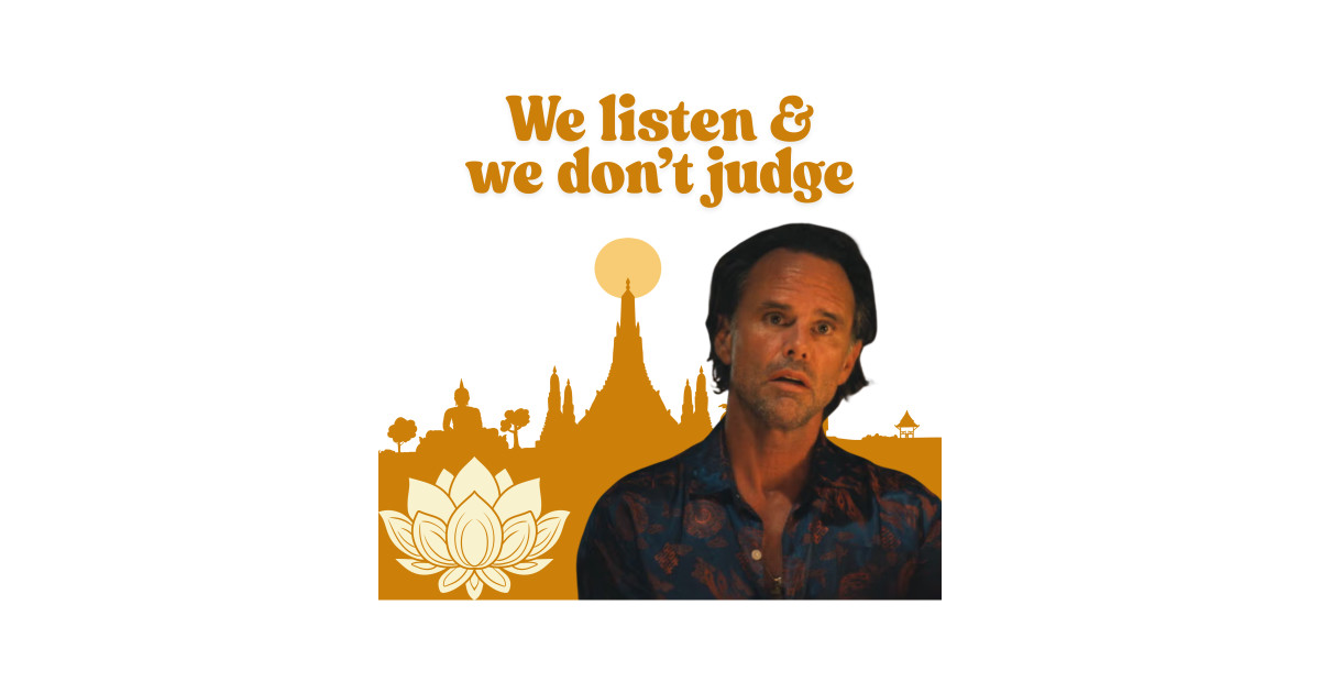 We Listen and We Don't Judge - We Listen And We Dont Judge - T-Shirt ...