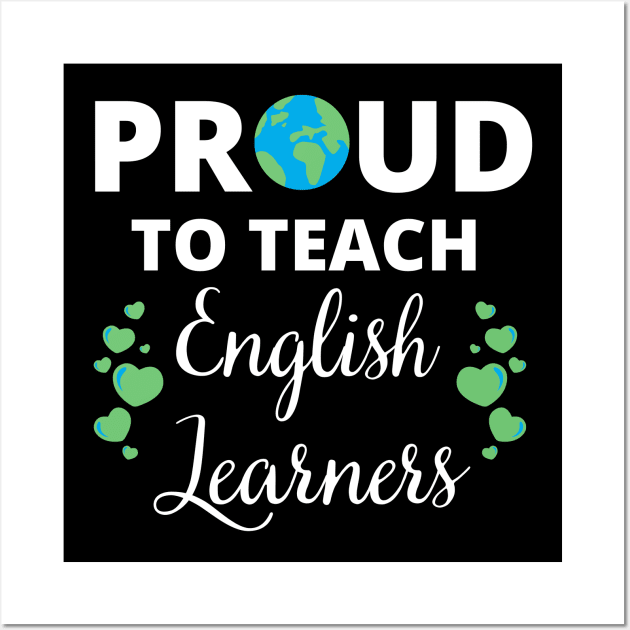 ESL Teacher Proud To Teach English Learners - Esl Teacher - Posters and ...