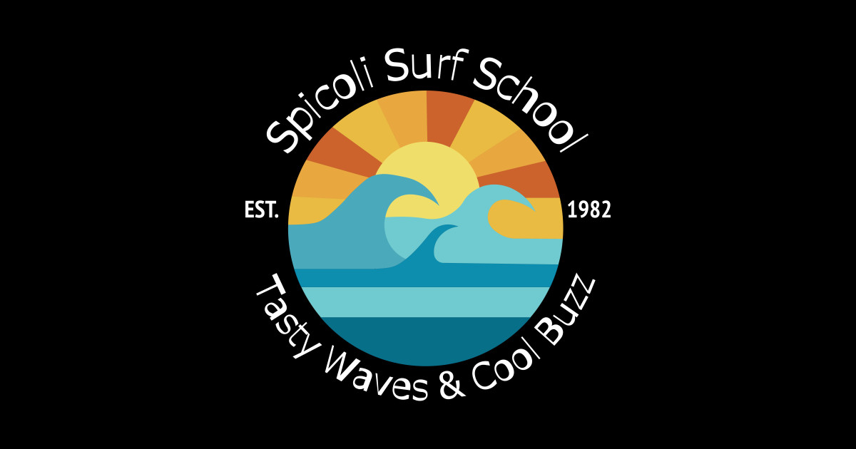 Spicoli Surf School • Fast Times at Ridgemont High Dark - Fast Times At ...
