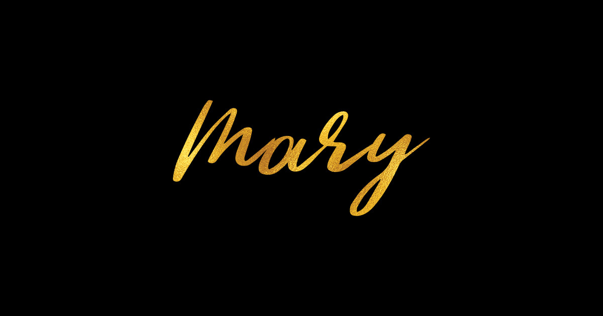 Mary Name Hand Lettering in Gold Letters - Mary - Sticker | TeePublic