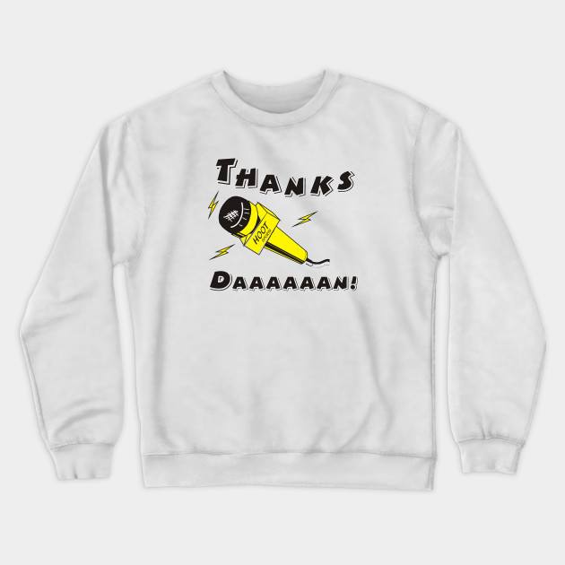 Thanks Dan! - Pittsburgh Penguins - Crewneck Sweatshirt | TeePublic
