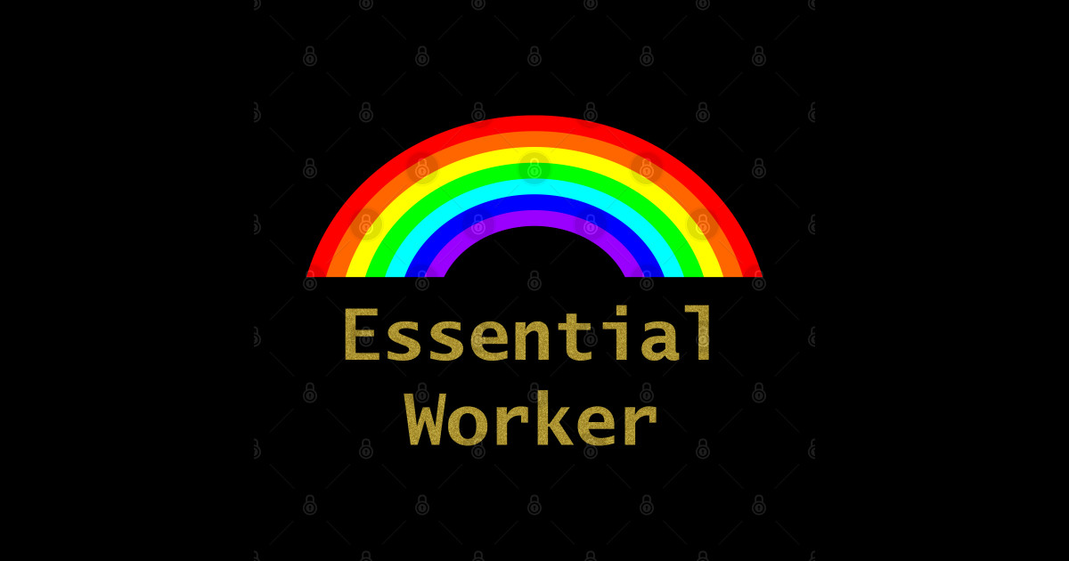 Rainbow Essential Worker Gold - Essential Worker - Sticker | TeePublic