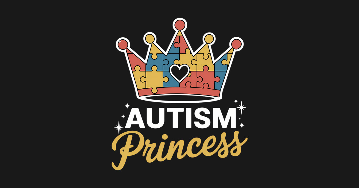 Autism Princess Autism Awareness - Autism Princess Autism Awareness - T ...
