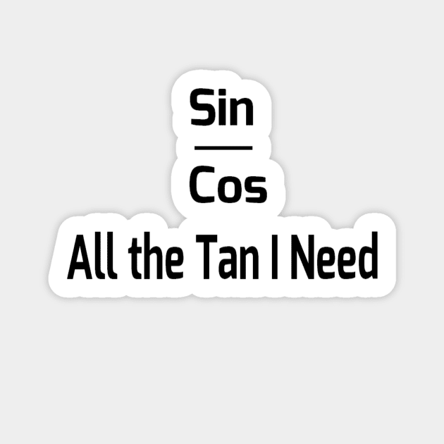 Trig Math Joke - Trigonometry - Sticker | TeePublic