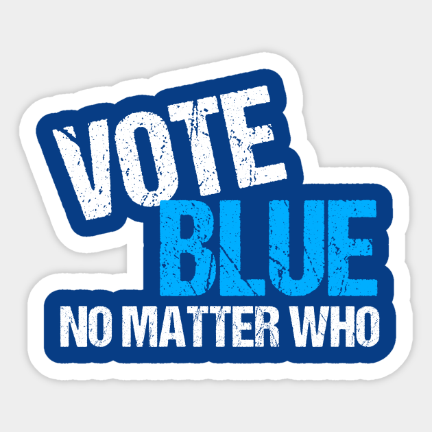 Vote Blue Midterm Election Democrat - Vote Blue - Sticker | TeePublic