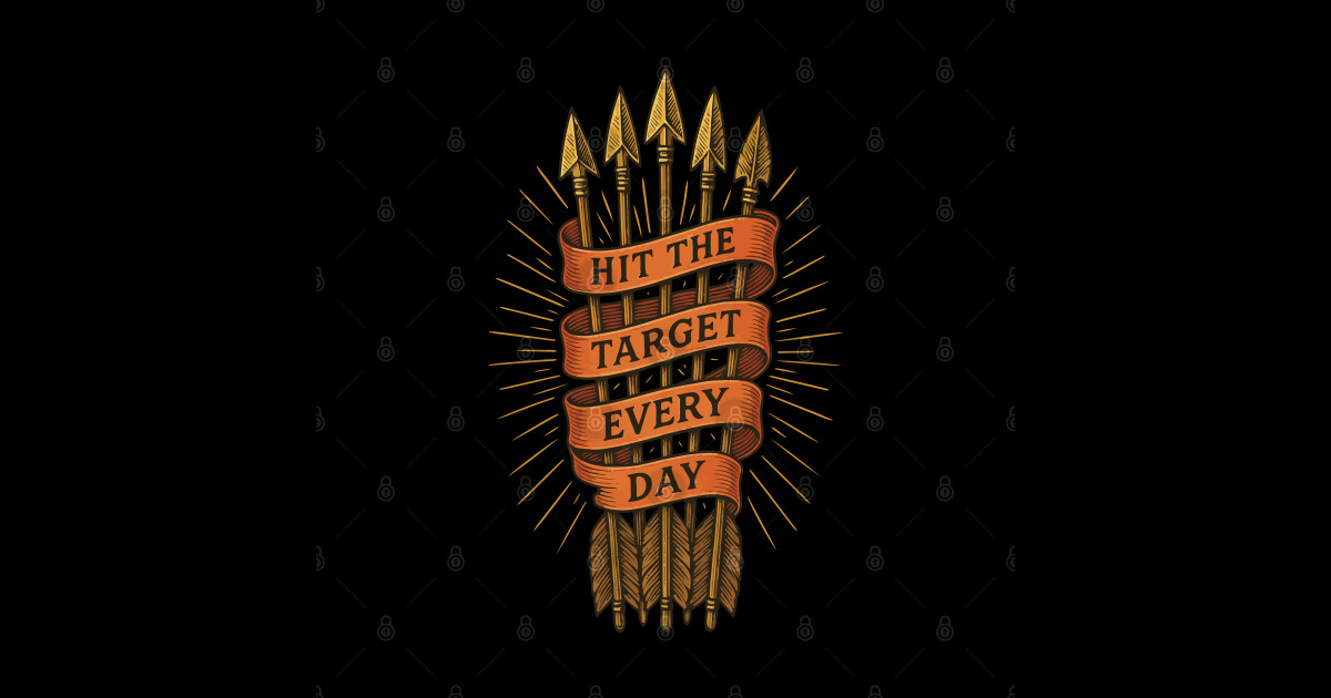 Archery Bow Archer Hit The Target Every Day arrow - Hunters - Posters ...