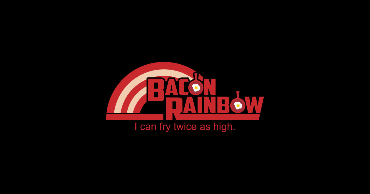 Bacon Rainbow - Bacon - Posters and Art Prints | TeePublic