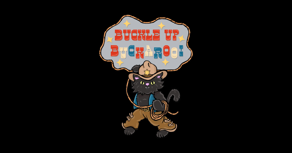 BUCKLE UP BUCKAROO - cute retro cat cowboy rodeo - Cat Lover - Sticker ...