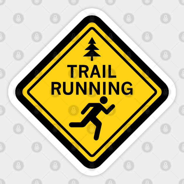 Trail running sign - Trail Running - Sticker | TeePublic