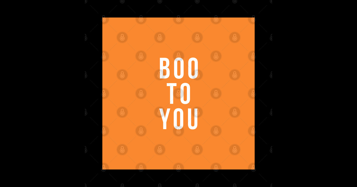 Boo to You! - Boo - Sticker | TeePublic