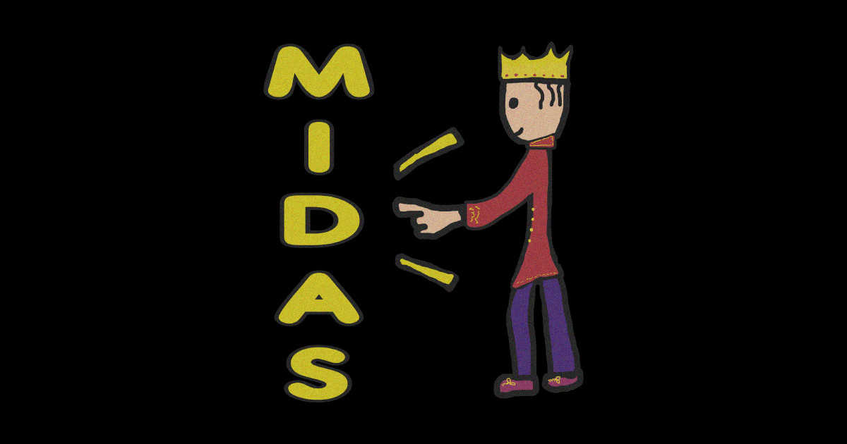 The Midas Touch - Midas Touch - Sticker | TeePublic