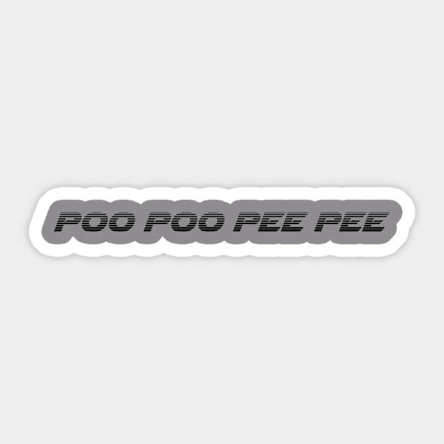 poo poo pee pee - Poop - Sticker | TeePublic