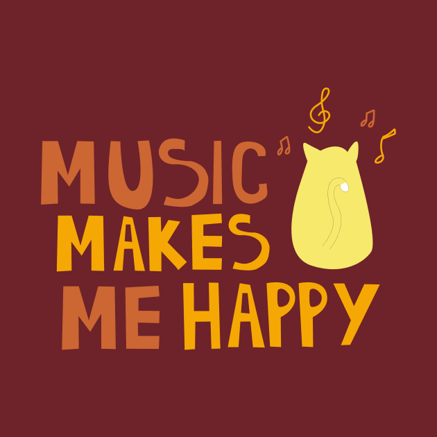Music makes me happy - Music Makes Me Happy - T-Shirt | TeePublic