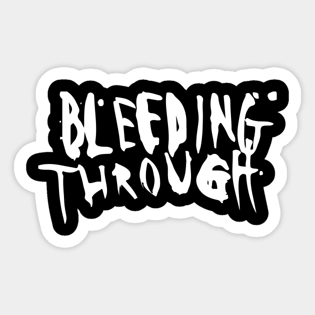 Bleeding Through - Bleeding Through Band - Sticker | TeePublic