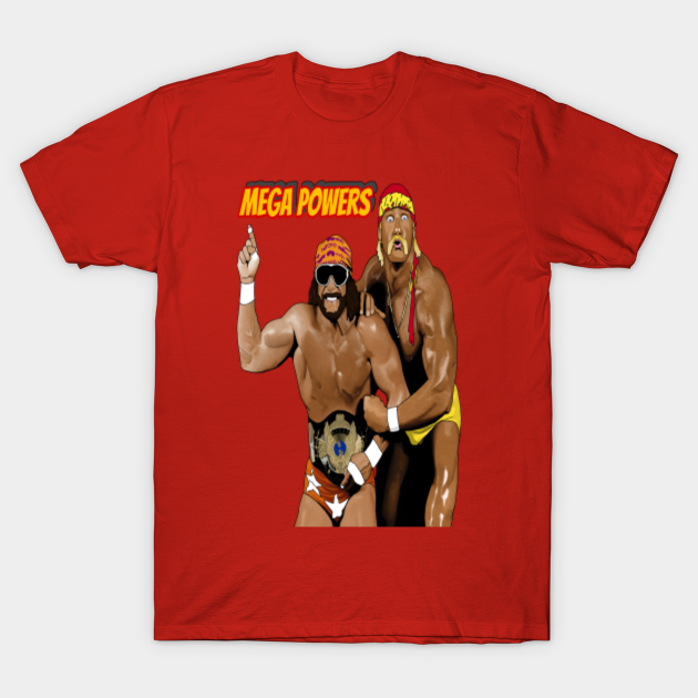 Mega-Powers - Mega Powers - T-Shirt | TeePublic