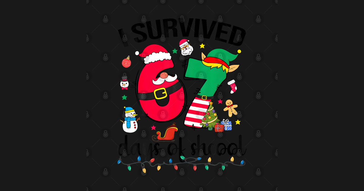 I Survived 67 Days Of School Teacher Student - Funny Teacher Student ...