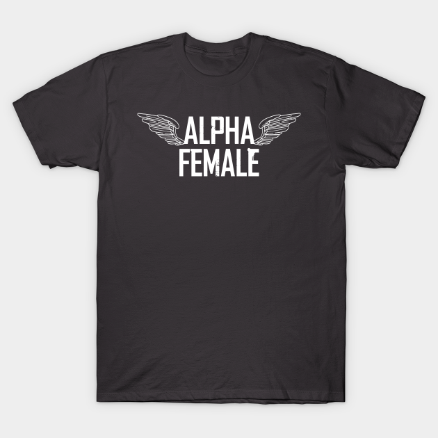 Alpha Female - Original Retro Typographic Design - Alpha Female - T ...