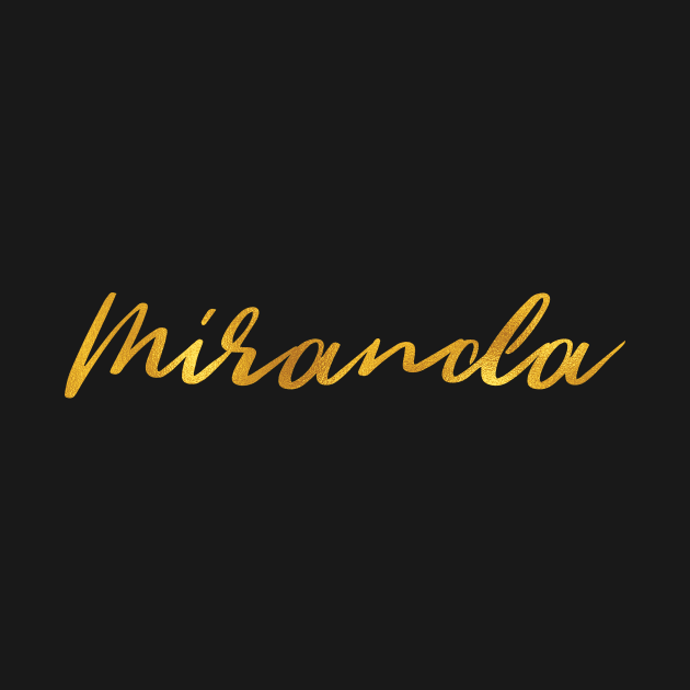Miranda Name Hand Lettering in Faux Gold Letters - Miranda - T-Shirt ...