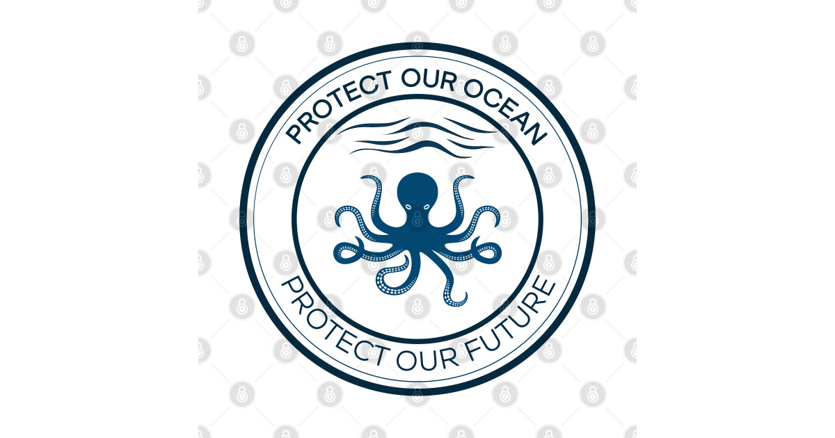 Protect Our Ocean Protect Our Future - Protect Our Ocean Protect Our ...