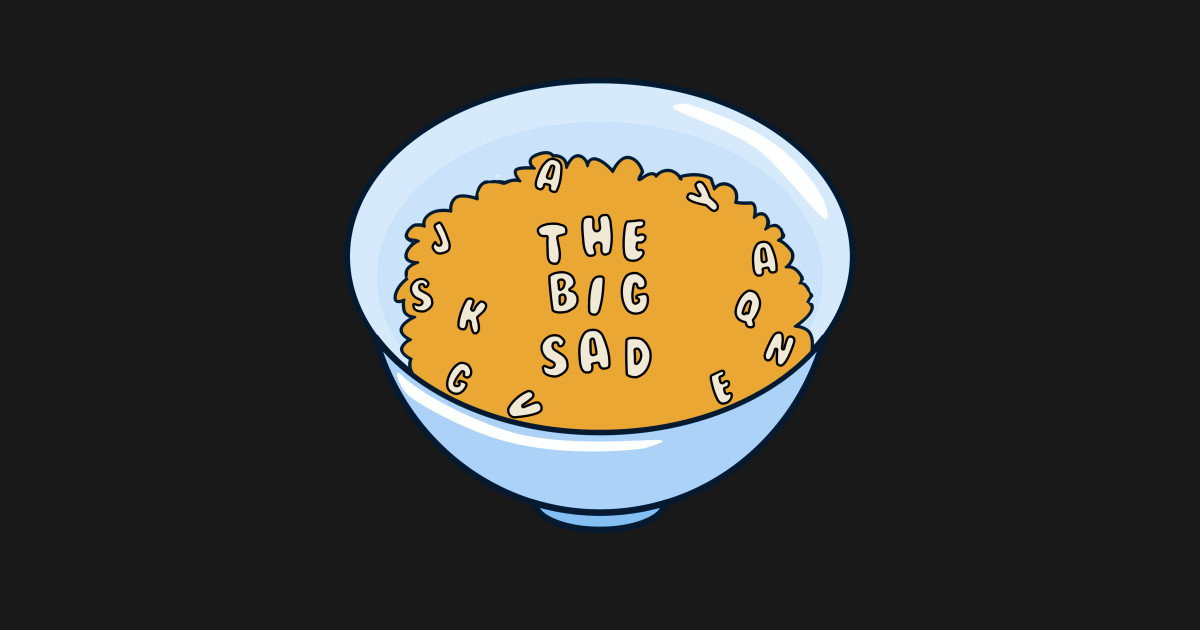 the big sad alphabet spaghetti meme - Sad - T-Shirt | TeePublic