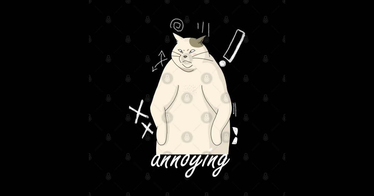 Annoying Cat - Cat - Sticker | TeePublic