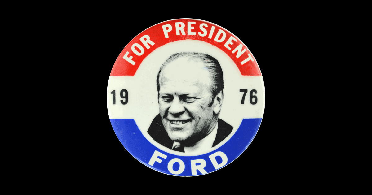 Gerald Ford 1976 Presidential Campaign Button - Politics - Sticker ...