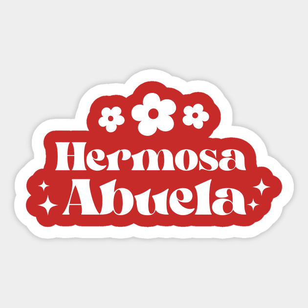 Hermosa Abuela Beautiful Grandmother - Abuela Grandma - Sticker | TeePublic
