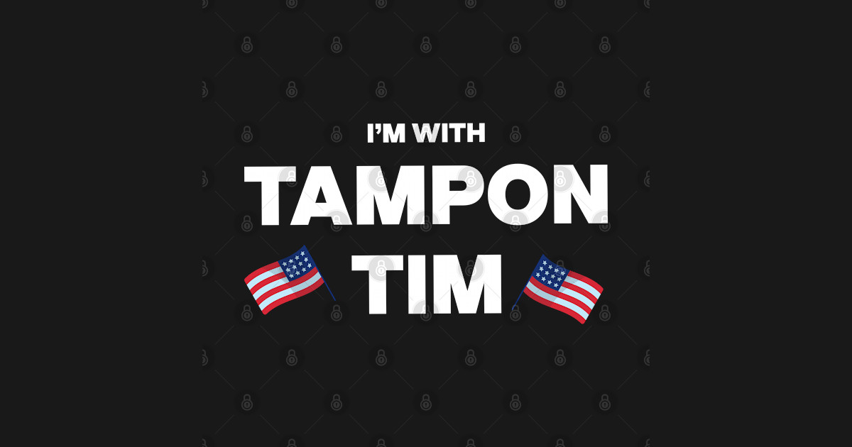 Im With Tampon Tim Usa Flag Tampon Tim T Shirt Teepublic