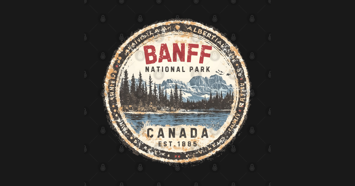 A Vintage Emblem of Banff National Park - Canada - Banff - T-Shirt ...