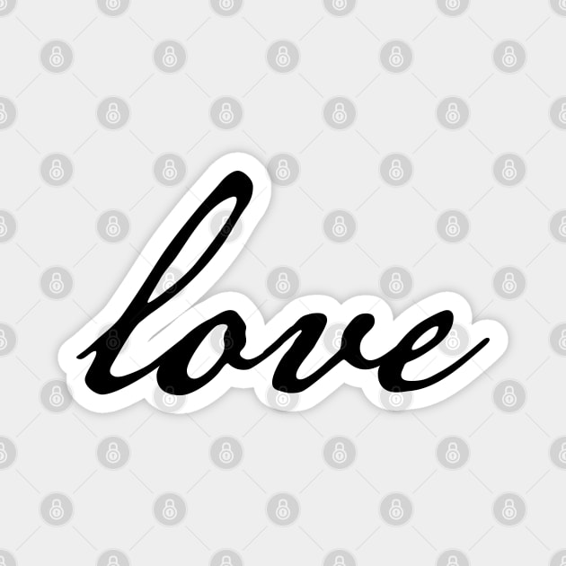 Love Minimal Typography Black Script - Love - Magnet | TeePublic