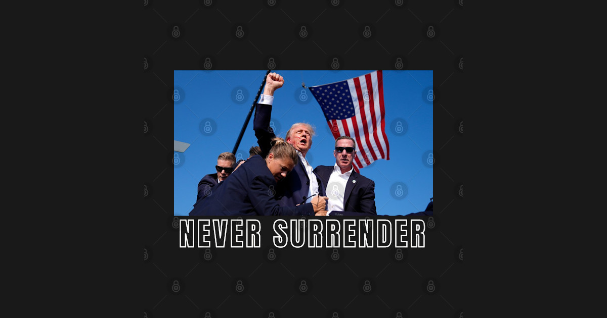 TRUMP Never Surrender - Trump - T-Shirt | TeePublic