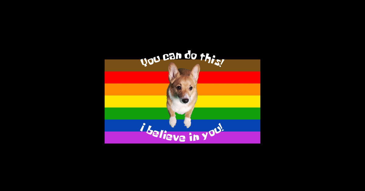 You Can Do This! (All Colors Rainbow) - Corgi - Sticker | TeePublic