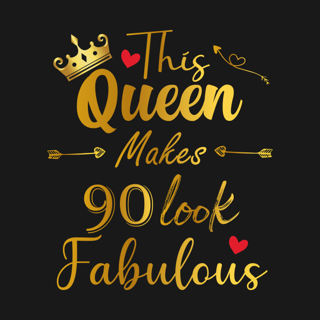 This Queen Makes 90 Look Fabulous 90th Birthday Women Birthday Gift
