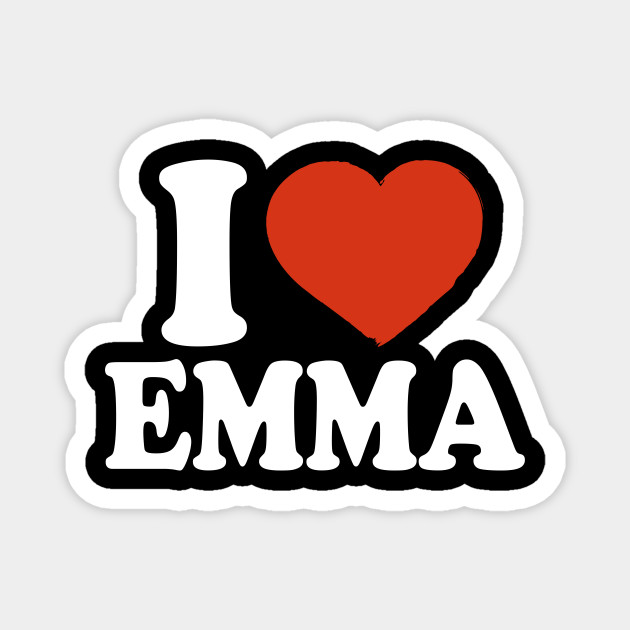 I Love Emma Emma Magnet Teepublic
