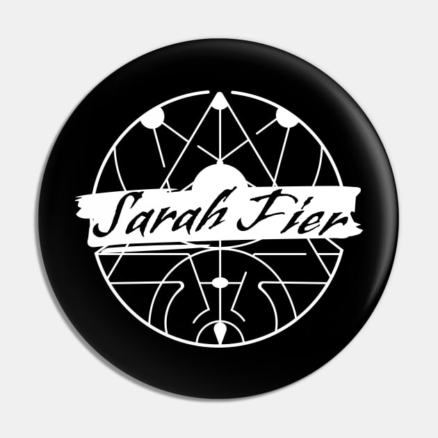 Sarah Fier - Sarah Fier - Pin | TeePublic