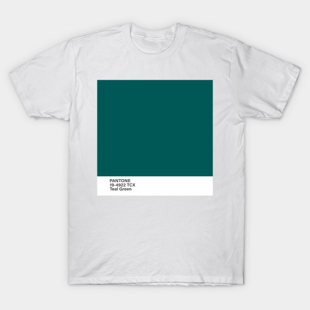 pantone 19-4922 TCX Teal Green - Pantone Color - T-Shirt | TeePublic