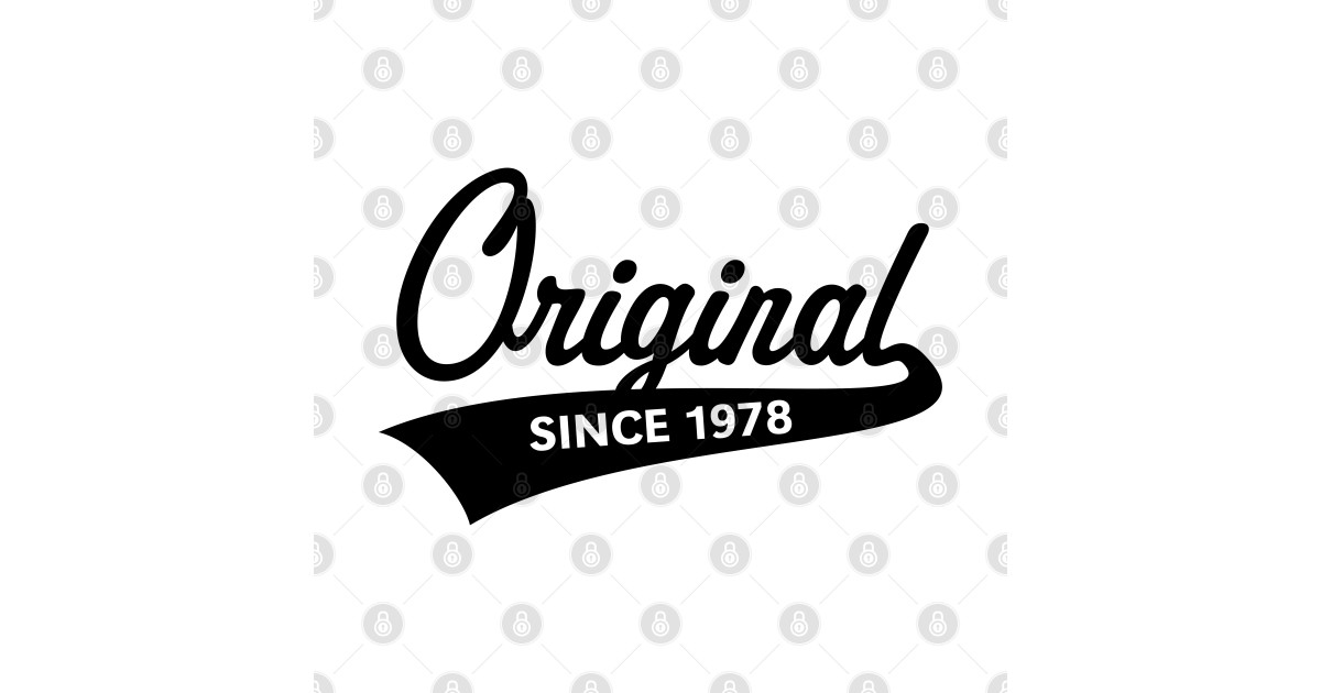 Original Since 1978 (Year Of Birth / Birthday / Black) - 1978 - T-Shirt ...