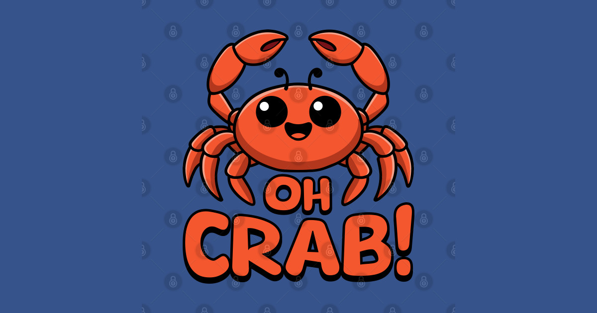 Oh Crab! Cute Crab Pun - Cute Crab - T-Shirt | TeePublic