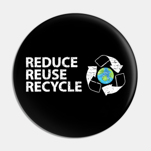 Reduce Reuse Recycle Pins and Buttons for Sale | TeePublic