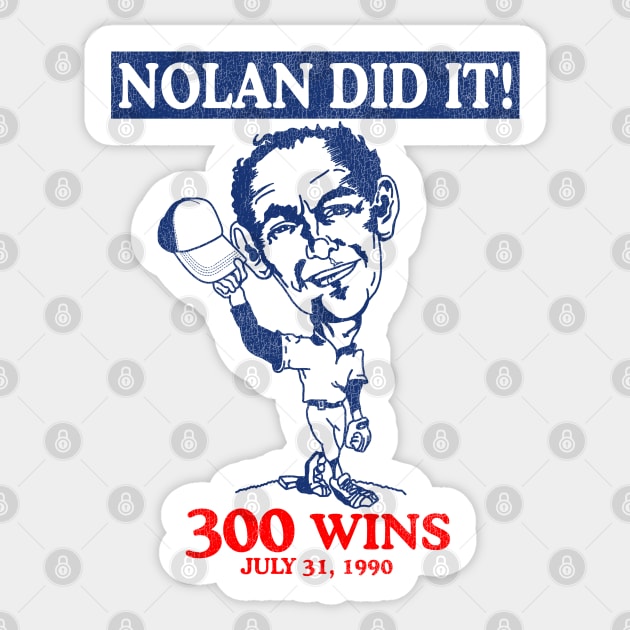 Nolan Did It! - Texas Rangers - Sticker | TeePublic