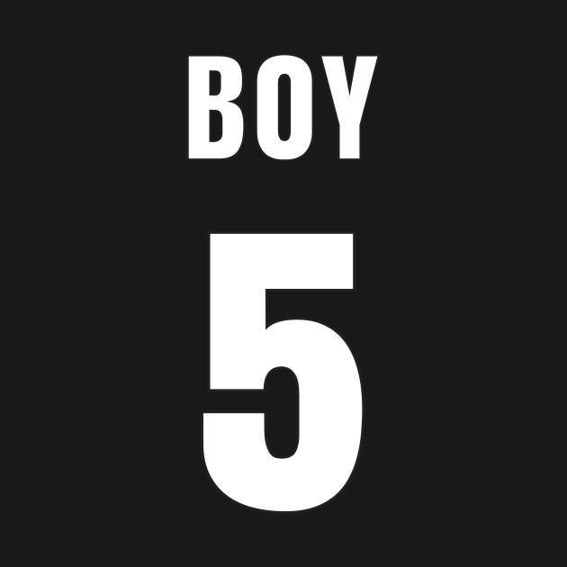 BOY NUMBER 5 FRONT-PRINT - Five - T-Shirt | TeePublic