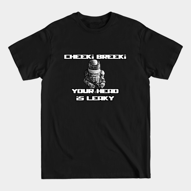 Escape From Tarkov "Cheeki Breeki Leaky" - Escape From Tarkov - T-Shirt ...