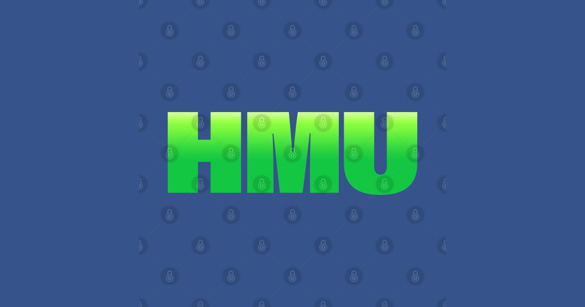 HMU - Hit Me Up! in Green - Hmu - T-Shirt | TeePublic