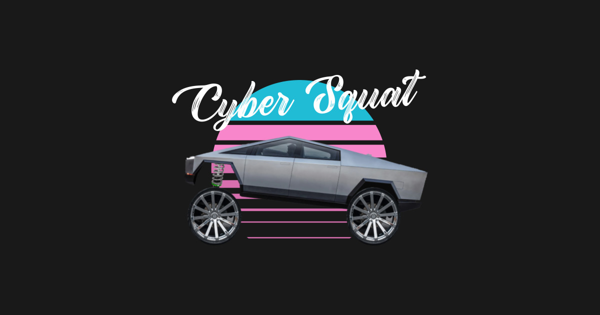 SQUATTED TRUCK CYBER TRUCK T-SHIRT - Squatted Truck - T-Shirt | TeePublic